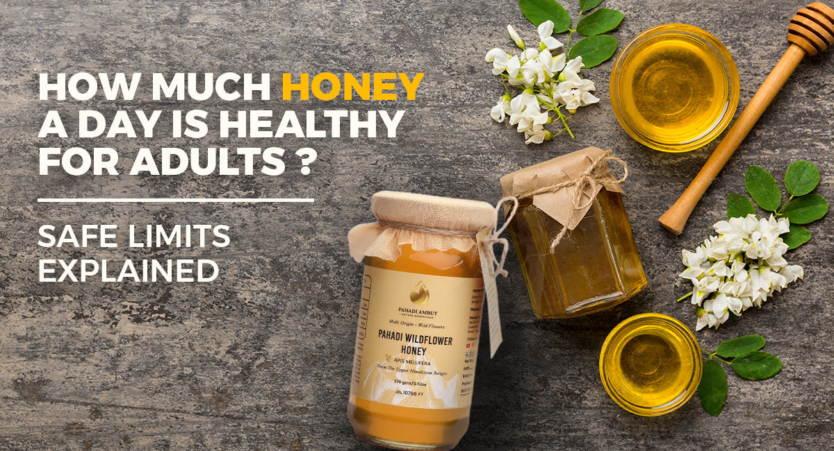 How Much Honey a Day Is Healthy for Adults? Safe Limits Explained
