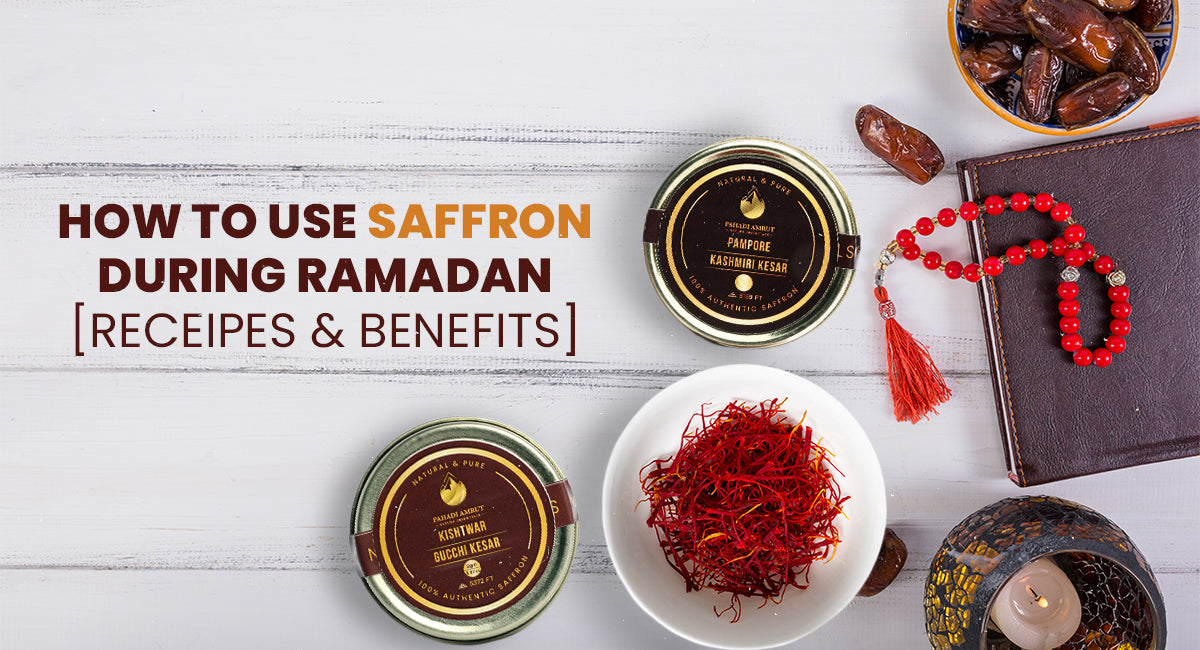 How to Use Saffron During Ramadan [Recipes & Benefits]